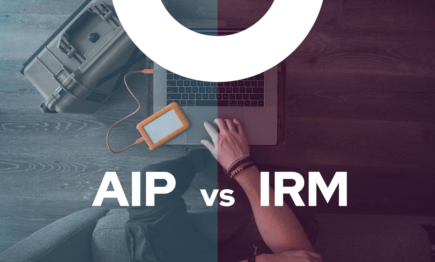 AIP vs IRM - Tudo o que há para saber sobre as diferentes proteções
